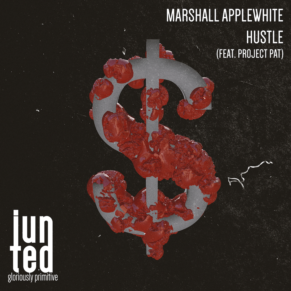 Marshall Applewhite feat. Project Pat: Hustle (Junted)