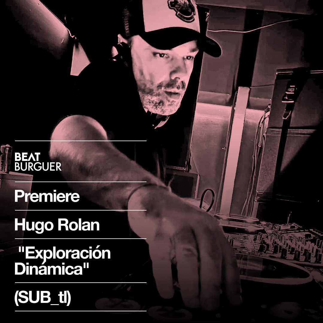 PREMIERE: Hugo Rolan "Exploración Dinámica" (SUB_tl)